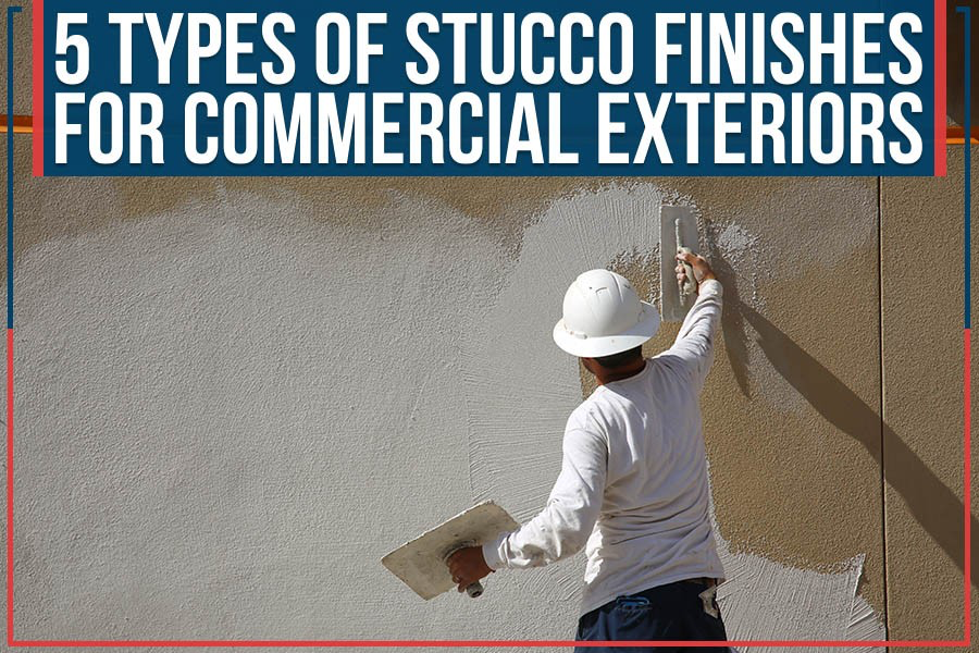 Stucco for Commercial Exteriors: A Comprehensive Guide - Apptek Stucco